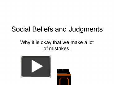Social Beliefs and Judgments presentation | free to view