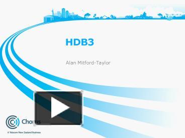 PPT – HDB3 PowerPoint presentation | free to view - id: 1bcb3a-ZDc1Z