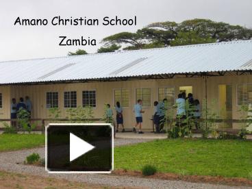 Amano Christian School presentation | free to view