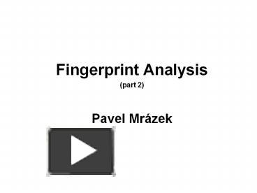 PPT – Fingerprint%20Analysis PowerPoint presentation | free to download ...