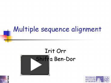 PPT – Multiple sequence alignment PowerPoint presentation | free to ...