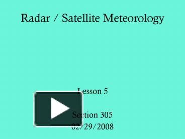 Radar / Satellite Meteorology presentation | free to view