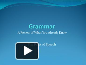 PPT – Grammar PowerPoint presentation | free to view - id: 1bdd1f-N2M3Y