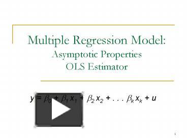 PPT – Multiple Regression Model: Asymptotic Properties OLS Estimator ...