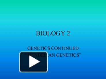 BIOLOGY 2 presentation | free to view