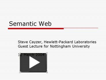 PPT – Semantic Web PowerPoint presentation | free to view - id: 1be32-NWM0M