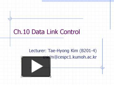 PPT – Ch'10 Data Link Control PowerPoint presentation | free to view ...