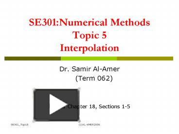 SE301:Numerical Methods Topic 5 Interpolation presentation | free to view