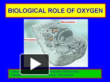 BIOLOGICAL ROLE OF OXYGEN presentation | free to view