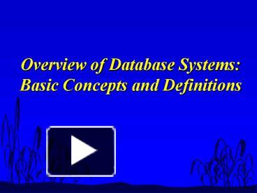 Overview of Database Systems: Basic Concepts and Definitions ...