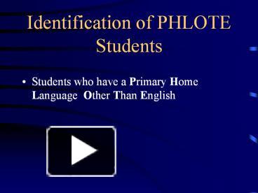 PPT – Identification of PHLOTE Students PowerPoint presentation | free ...