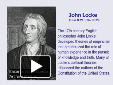 The 17th century English philosopher John Locke developed theories of ...