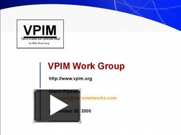 VPIM Work Group presentation | free to view