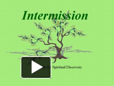 PPT – Intermission PowerPoint presentation | free to view - id: 1bf032 ...