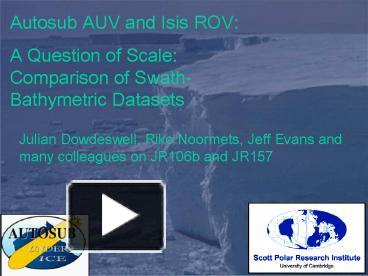 PPT – Autosub AUV and Isis ROV: PowerPoint presentation | free to view ...