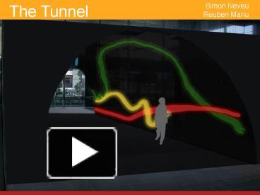 PPT – The Tunnel PowerPoint presentation | free to view - id: 1bf20d-YTEyM