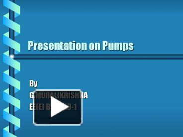 Presentation on Pumps presentation | free to view