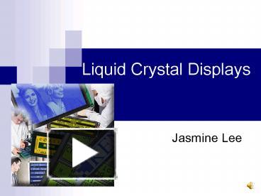 Liquid Crystal Displays presentation | free to view