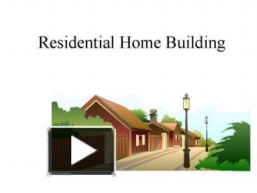 Residential Home Building presentation | free to view