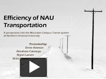 PPT – Efficiency of NAU Transportation A perspective into the Mountain ...
