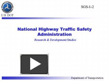 PPT – National Highway Traffic Safety Administration Research ...