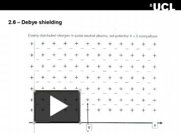 2'6 Debye shielding presentation | free to view