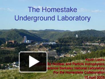 PPT – The Homestake Underground Laboratory PowerPoint presentation ...