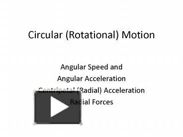 Circular Rotational Motion presentation | free to view
