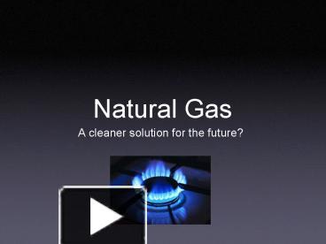 Natural Gas presentation | free to download