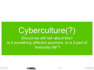 PPT – Cyberculture PowerPoint presentation | free to view - id: 1c2756 ...
