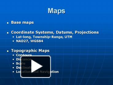 PPT – Maps PowerPoint presentation | free to view - id: 1c28a4-ZDc1Z