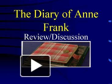 PPT – The Diary of Anne Frank PowerPoint presentation | free to view ...