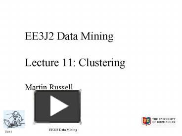 PPT – EE3J2 Data Mining Lecture 11: Clustering Martin Russell ...