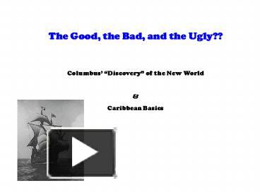 The Good, the Bad, and the Ugly?? presentation | free to view