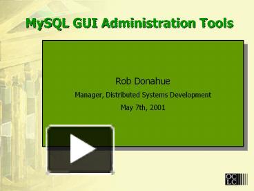 MySQL GUI Administration Tools presentation | free to view
