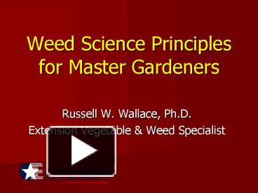 Weed Science Principles for Master Gardeners presentation | free to view