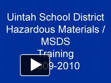 Uintah School District Hazardous Materials MSDS Training 20092010 ...