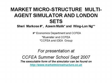 PPT – MARKET MICROSTRUCTURE MULTIAGENT SIMULATOR AND LONDON SETS Sheri ...