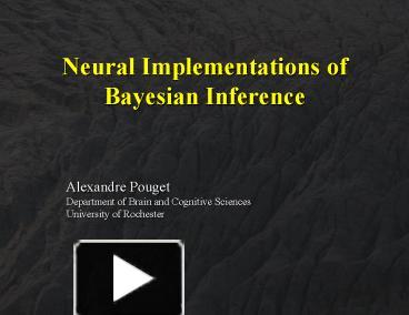 PPT – Neural Implementations of Bayesian Inference PowerPoint ...
