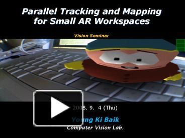 PPT – Parallel Tracking and Mapping for Small AR Workspaces Vision ...