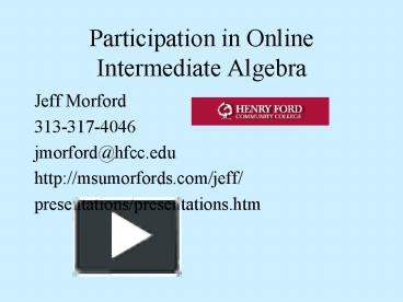 PPT – Participation in Online Intermediate Algebra PowerPoint ...