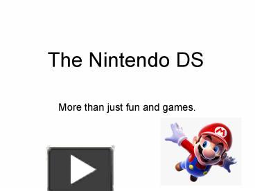 The Nintendo DS presentation | free to view