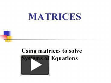 PPT – MATRICES PowerPoint presentation | free to view - id: 1c3d82-ZDc1Z
