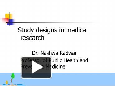 PPT – Study designs in medical research PowerPoint presentation | free ...