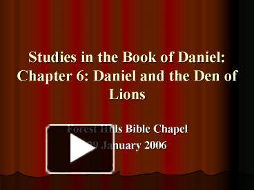 PPT – Studies in the Book of Daniel: Chapter 6: Daniel and the Den of ...