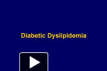 Diabetic Dyslipidemia presentation | free to view