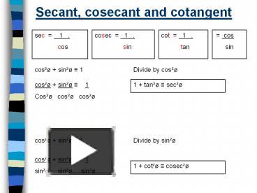 Secant, cosecant and cotangent presentation | free to view