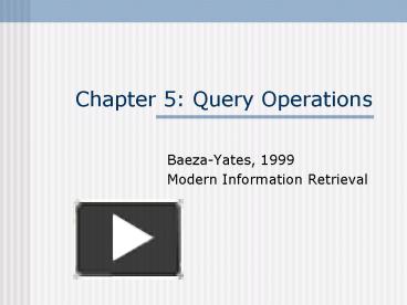 PPT – Chapter 5: Query Operations PowerPoint presentation | free to ...