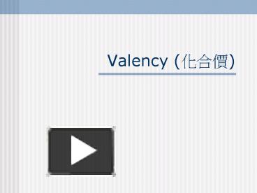 Valency presentation | free to view