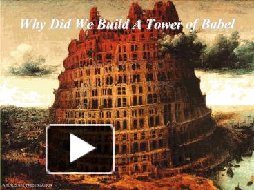 Why Did We Build A Tower of Babel presentation | free to view